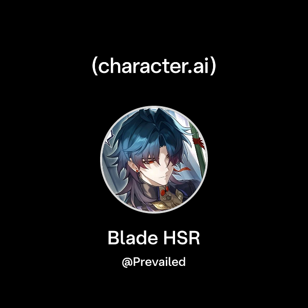 Chat with Blade HSR | character.ai | AI Chat, Reimagined–Your Words ...