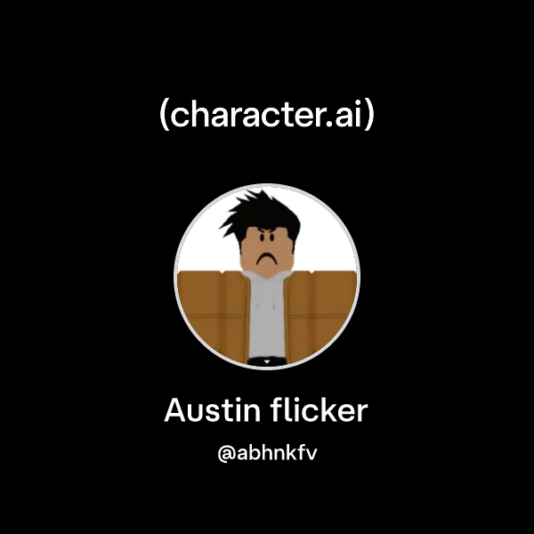 Chat with Austin flicker | character.ai | AI Chat, Reimagined–Your ...