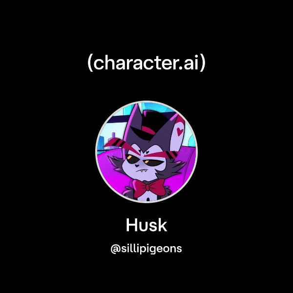 Chat with Husk | character.ai | Personalized AI for every moment of ...