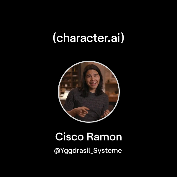 Chat with Cisco Ramon | character.ai | AI Chat, Reimagined–Your Words ...