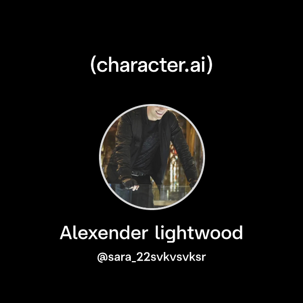 Chat with Alexender lightwood | character.ai | Personalized AI for ...
