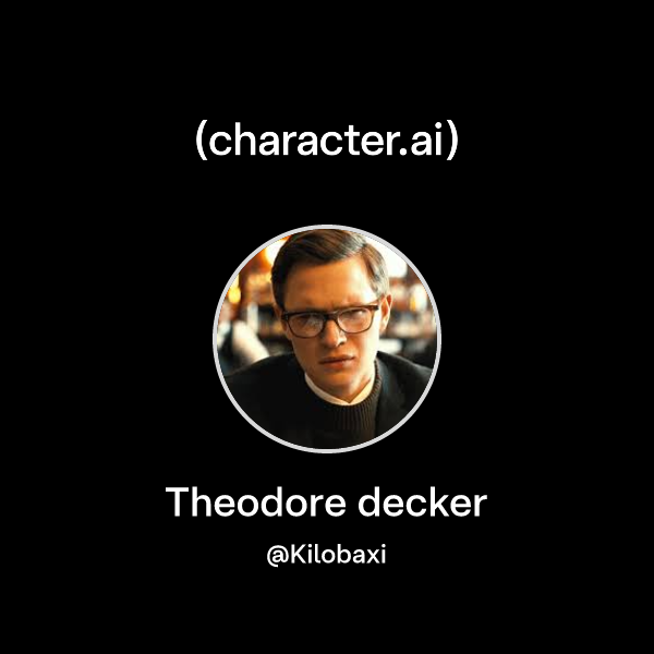 Chat with Theodore decker | character.ai | Personalized AI for every ...