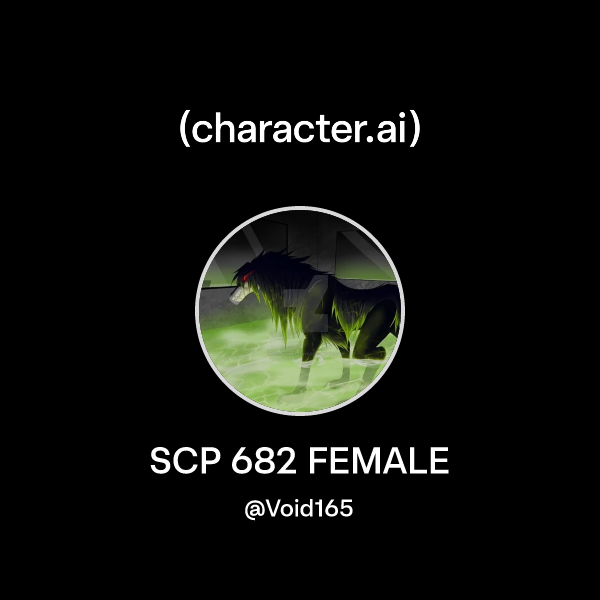 Chat with SCP 682 FEMALE | character.ai | Personalized AI for every ...