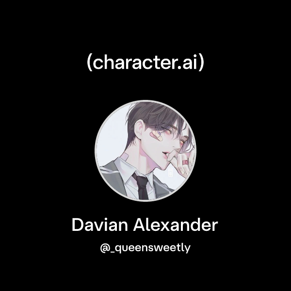 Chat with Davian Alexander | character.ai | AI Chat, Reimagined–Your ...