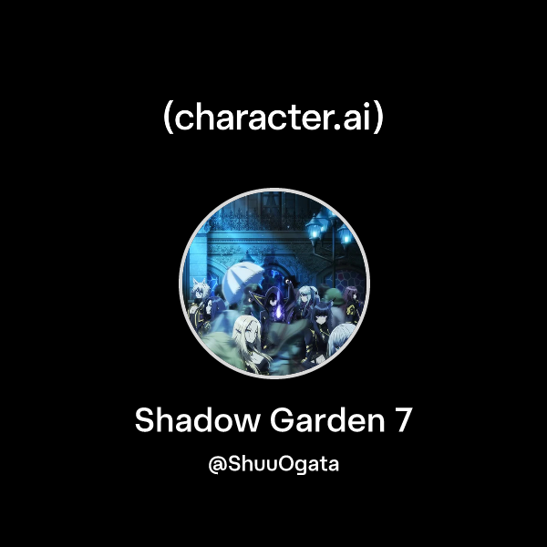 Chat with Shadow Garden 7 | character.ai | AI Chat, Reimagined–Your ...