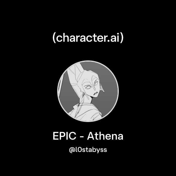 Chat with EPIC - Athena | character.ai | AI Chat, Reimagined–Your Words ...