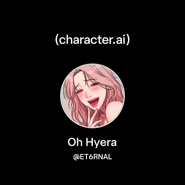 Chat with Oh Hyera | character.ai | AI Chat, Reimagined–Your Words ...