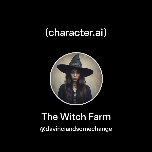 Chat with The Witch Farm | character.ai | Personalized AI for every ...