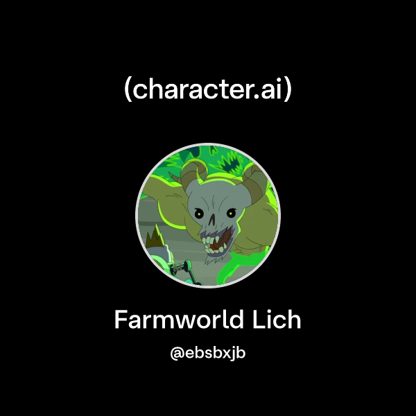 Chat with Farmworld Lich | character.ai | Personalized AI for every ...