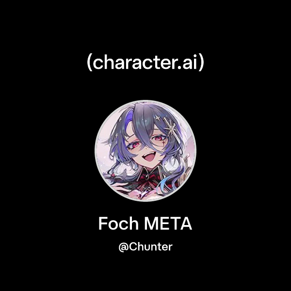 Chat with Foch META | character.ai | AI Chat, Reimagined–Your Words ...
