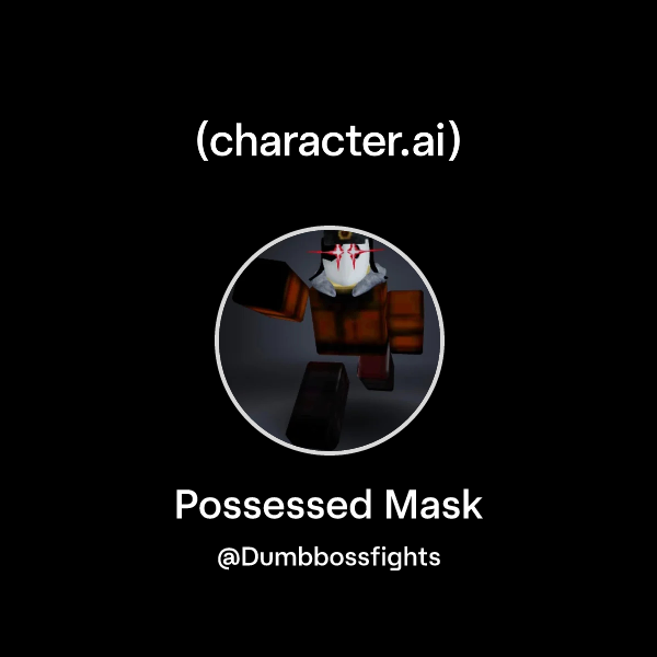 Chat with Possessed Mask | character.ai | Personalized AI for every ...