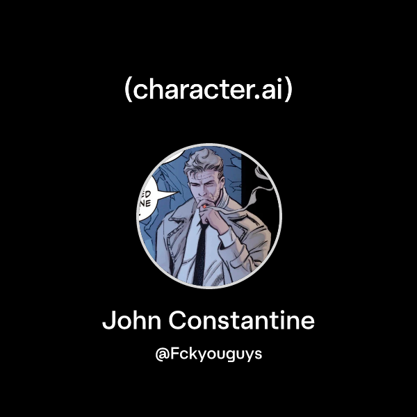 Chat with John Constantine | character.ai | AI Chat, Reimagined–Your Words. Your World.