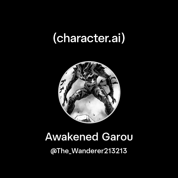 Chat with Awakened Garou | character.ai | AI Chat, Reimagined–Your ...