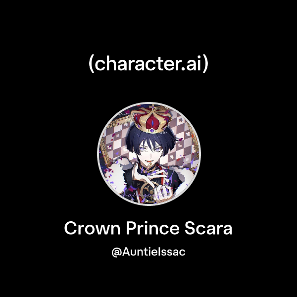 Chat with Crown Prince Scara | character.ai | AI Chat, Reimagined–Your ...