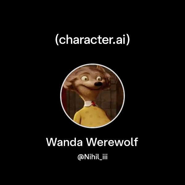 Chat with Wanda Werewolf | character.ai | AI Chat, Reimagined–Your ...
