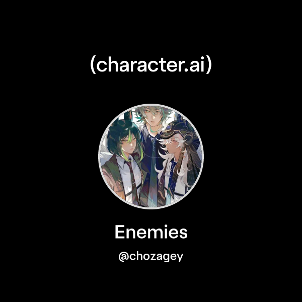 Chat with Enemies | character.ai | AI Chat, Reimagined–Your Words. Your World.