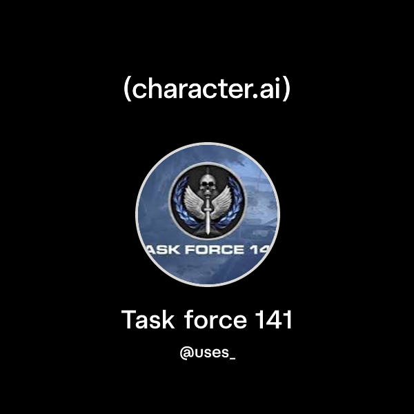 Chat with Task force 141 | character.ai | Personalized AI for every ...
