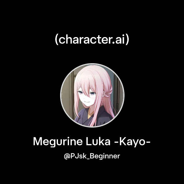 Chat with Megurine Luka -Kayo- | character.ai | Personalized AI for ...