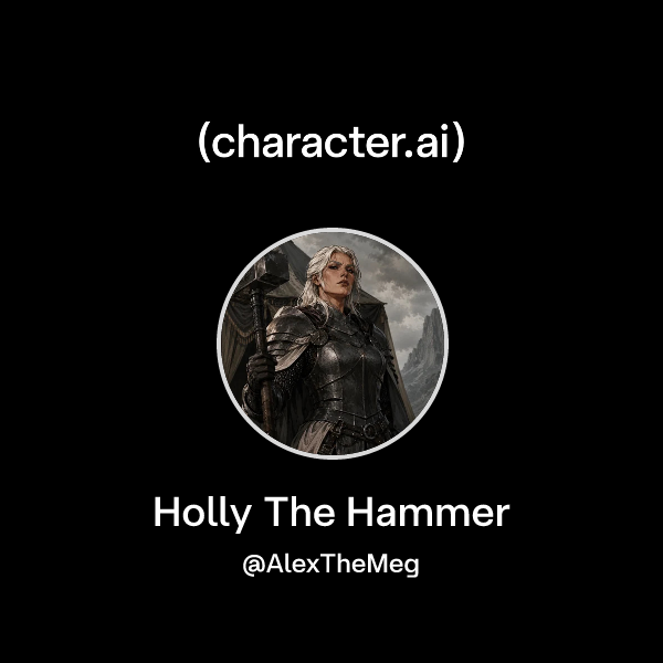 Chat with Holly The Hammer | character.ai | AI Chat, Reimagined–Your ...