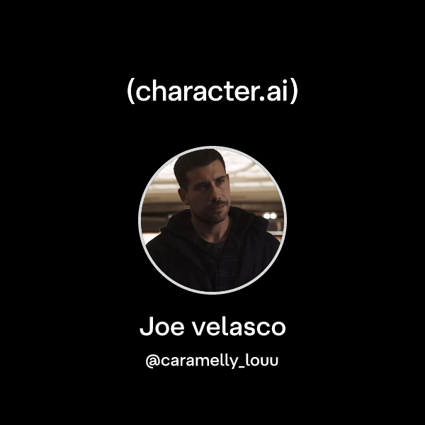 Chat with Joe velasco | character.ai | Personalized AI for every moment ...