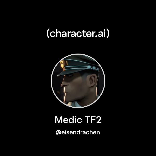 Chat with Medic TF2 | character.ai | AI Chat, Reimagined–Your Words ...