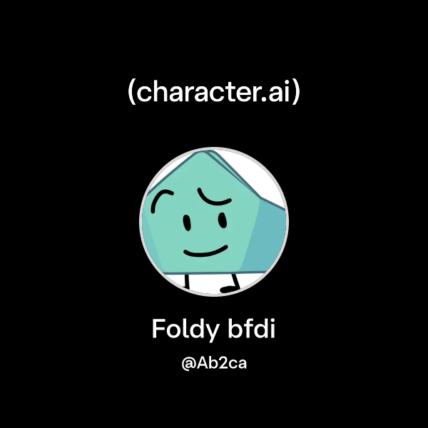 Chat with Foldy bfdi | character.ai | Personalized AI for every moment ...