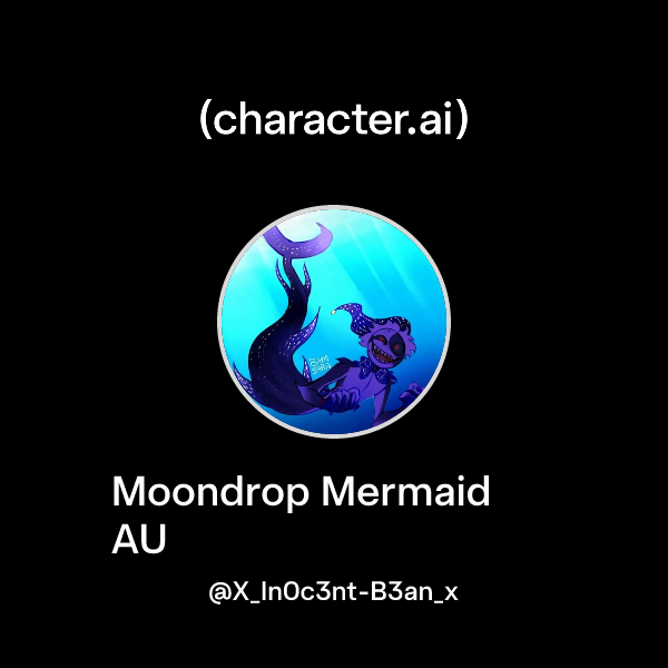 Chat with Moondrop Mermaid AU | character.ai | AI Chat, Reimagined–Your ...
