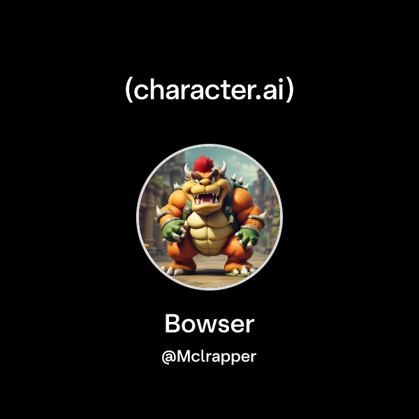 Chat with Bowser | character.ai | AI Chat, Reimagined–Your Words. Your ...