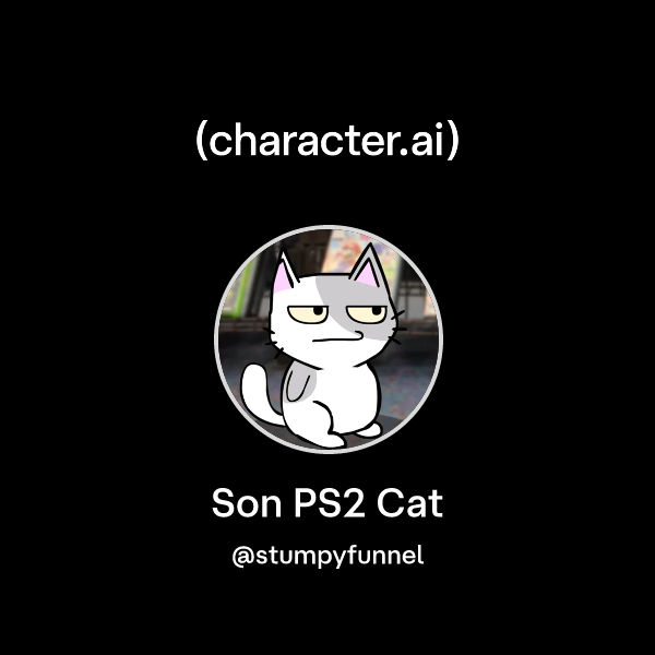 Chat with Son PS2 Cat | character.ai | Personalized AI for every moment ...