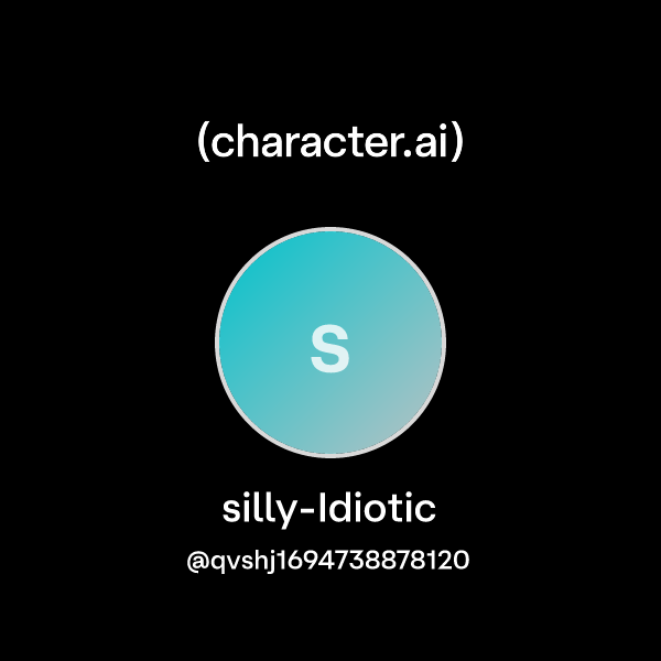 Chat with silly-Idiotic | character.ai | Personalized AI for every moment of your day