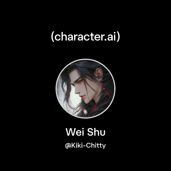Chat with Wei Shu | character.ai | AI Chat, Reimagined–Your Words. Your ...