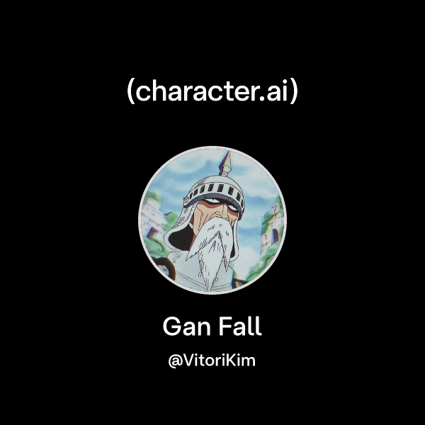 Chat with Gan Fall | character.ai | Personalized AI for every moment of ...