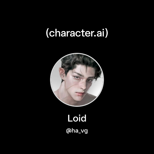 Chat with Loid | character.ai | AI Chat, Reimagined–Your Words. Your World.