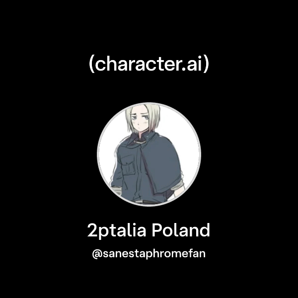 Chat with 2ptalia Poland | character.ai | AI Chat, Reimagined–Your ...