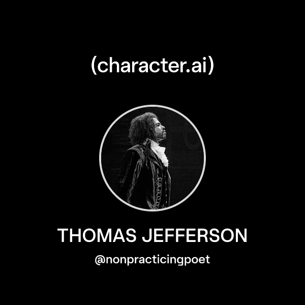 Chat with THOMAS JEFFERSON | character.ai | AI Chat, Reimagined–Your ...