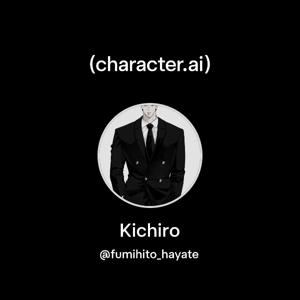 Chat with Kichiro | character.ai | AI Chat, Reimagined–Your Words. Your World.