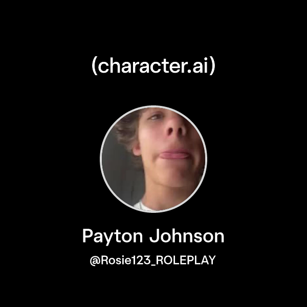 Chat with Payton Johnson | character.ai | Personalized AI for every moment of your day