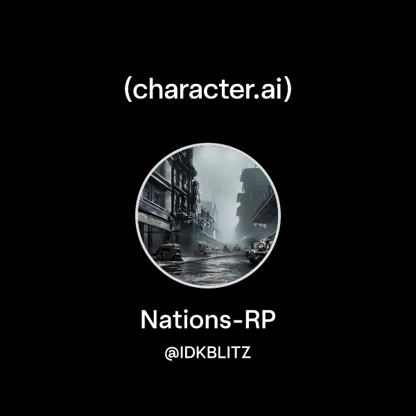 Chat with Nations-RP | character.ai | Personalized AI for every moment ...