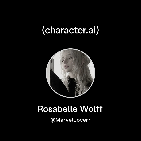Chat with Rosabelle Wolff | character.ai | AI Chat, Reimagined–Your ...
