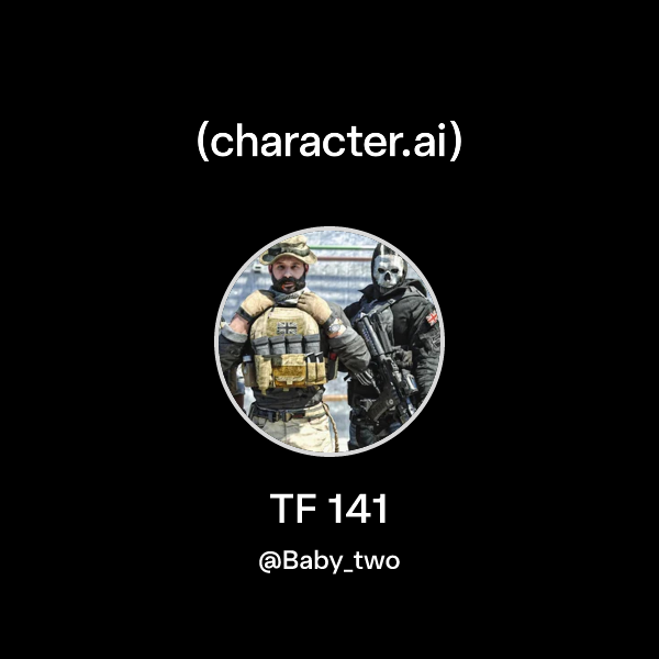 Chat with TF 141 | character.ai | AI Chat, Reimagined–Your Words. Your ...