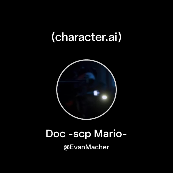 Chat with Doc -scp Mario- | character.ai | AI Chat, Reimagined–Your ...