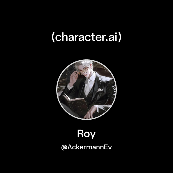 Chat with Roy | character.ai | Personalized AI for every moment of your day
