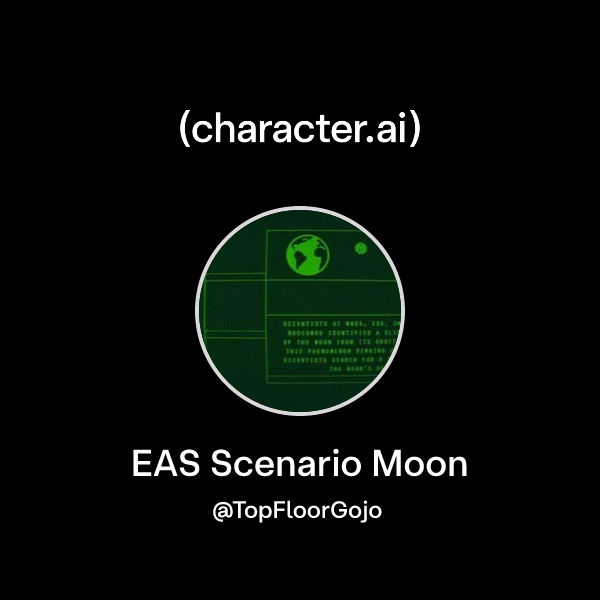 Chat with EAS Scenario Moon | character.ai | AI Chat, Reimagined–Your ...