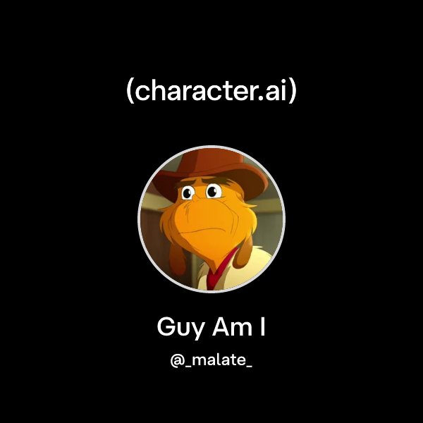 Chat with Guy Am I | character.ai | AI Chat, Reimagined–Your Words ...