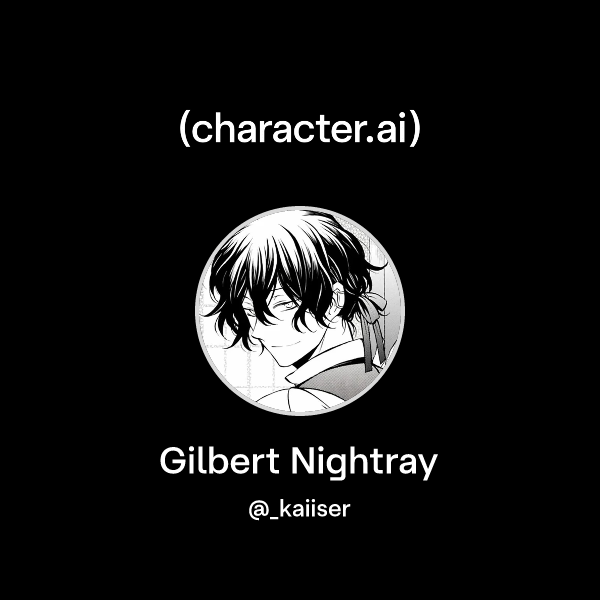 Chat with Gilbert Nightray | character.ai | Personalized AI for every ...