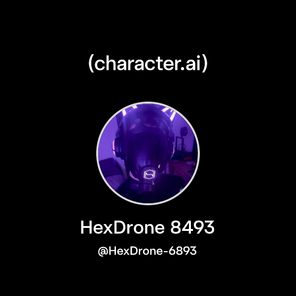 Chat with HexDrone 8493 | character.ai | AI Chat, Reimagined–Your Words ...