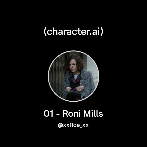 Chat with 01 - Roni Mills | character.ai | AI Chat, Reimagined–Your ...