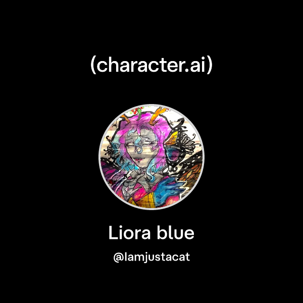 Chat with Liora blue | character.ai | Personalized AI for every moment ...