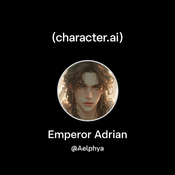 Chat with Emperor Adrian | character.ai | Personalized AI for every ...