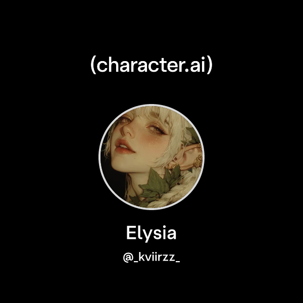 Chat with Elysia | character.ai | Personalized AI for every moment of your day